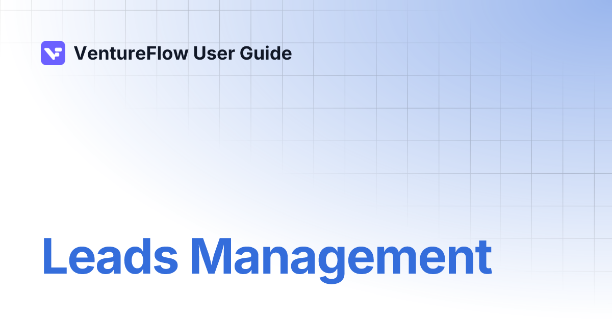 Leads Management | VentureFlow User Guide